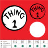 Thing 1,2,3,4,5,6,7,8,9 Dr seuss SVG EPS DXF PNG AI