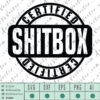 Certified Shitbox Car Decal SVG EPS DXF PNG AI instant download