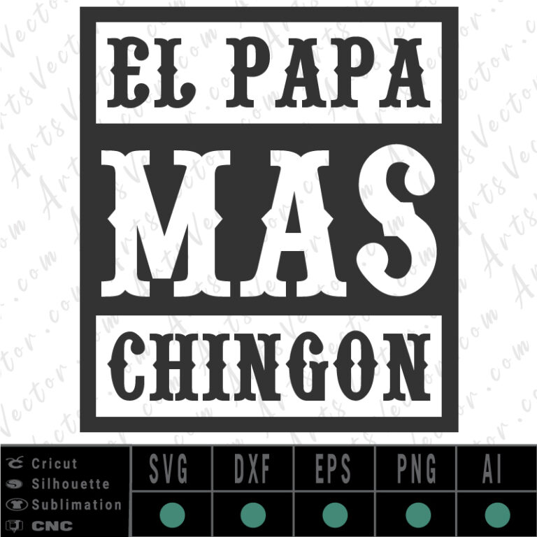 El Papa Mas Chingon SVG EPS DXF PNG AI Instant Download