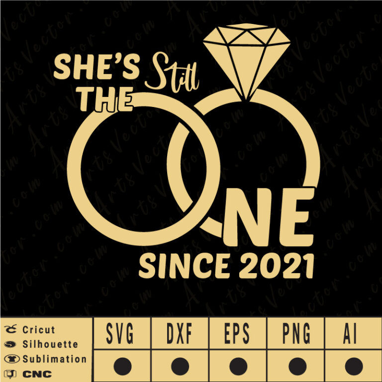 Still the One SVG EPS DXF AI Instant Download for personalized creation