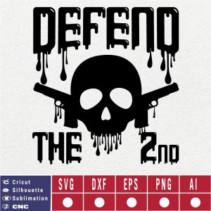 2nd amendment SVG Defend the 2nd SVG EPS DXF PNG AI Instant Download