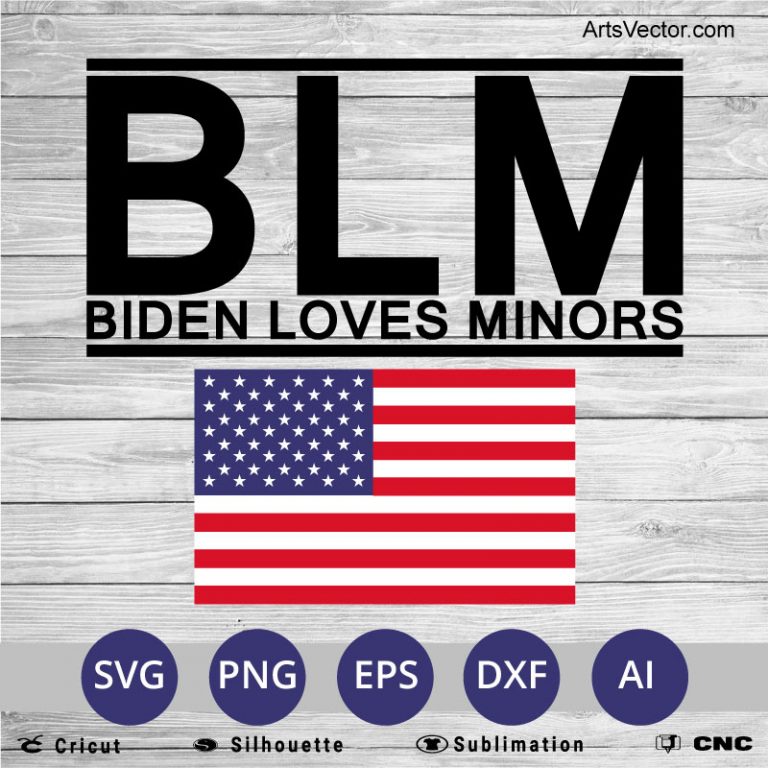 BLM Biden Loves Minors Anti Biden SVG PNG EPS DXF AI - Arts Vector