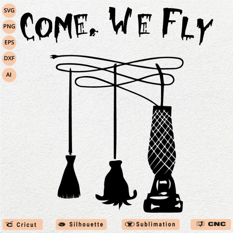 Come we fly Hocus Pocus SVG PNG EPS DXF AI - Arts Vector