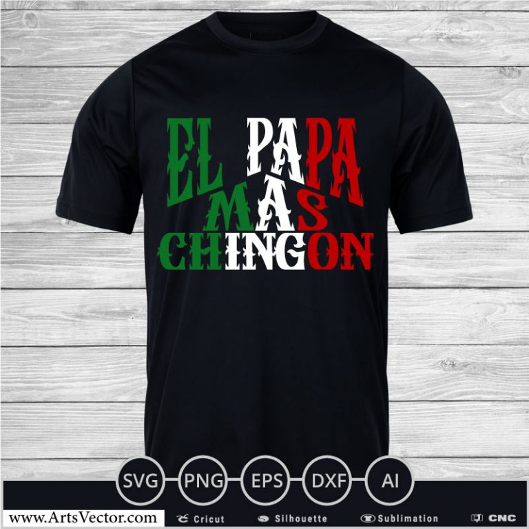 El Papa Mas Chingon SVG EPS DXF PNG AI Instant Download