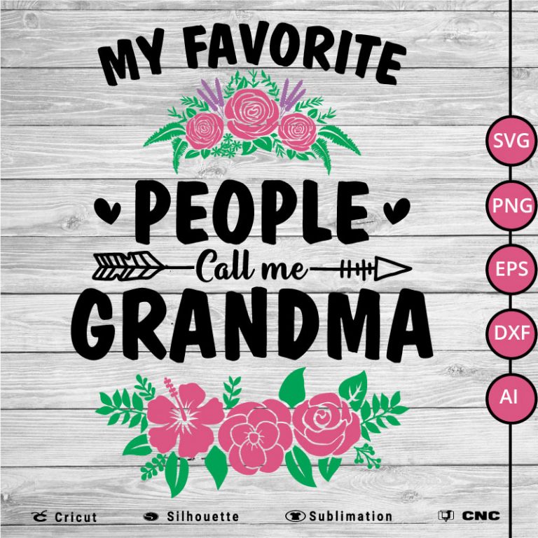 My favorite People call me Grandma SVG PNG EPS DXF AI - Arts Vector