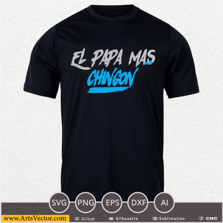el papa mas chingon funny SVG PNG EPS DXF AI - Arts Vector