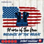 Land of the free because of the brave US flag SVG PNG EPS DXF AI - Arts ...