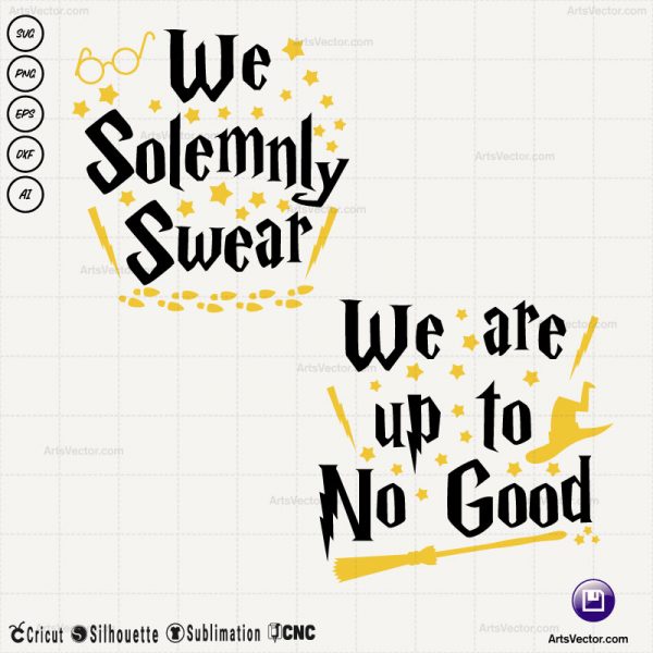 We solemnly swear we are up to no good SVG PNG EPS DXF AI - Arts Vector
