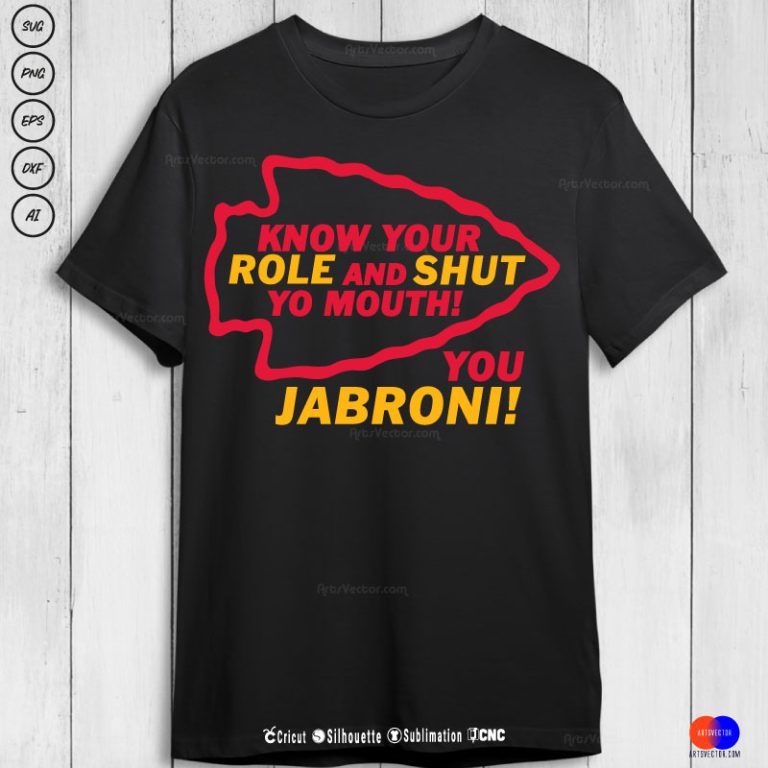 Know Your Role and Shut Your Mouth SVG PNG EPS DXF AI - Arts Vector