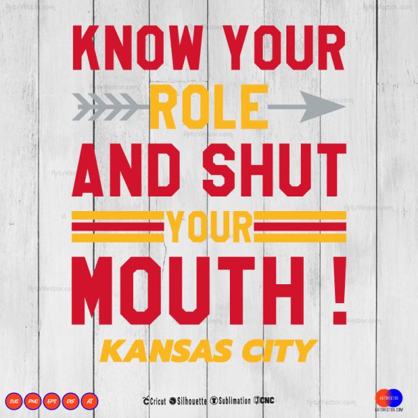 Know Your Role And Shut Your Mouth Kansas City SVG PNG EPS DXF AI ...