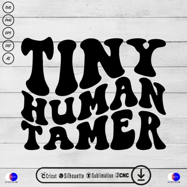 Tiny Human Tamer mom SVG PNG EPS DXF AI - Arts Vector