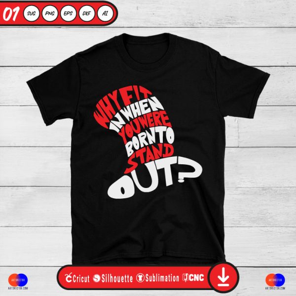 Why Fit in Dr seuss hat SVG PNG EPS DXF AI - Arts Vector