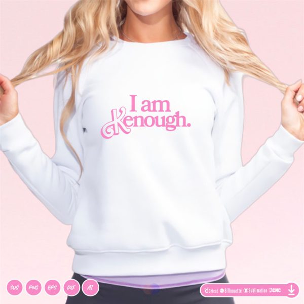 Pink I am Kenough SVG PNG EPS DXF AI - Arts Vector