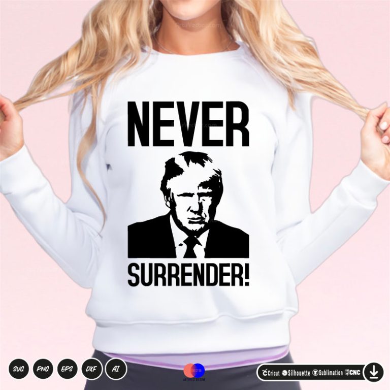 Trump never surrender SVG PNG EPS DXF AI - Arts Vector
