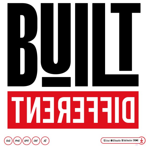 Built Different SVG PNG Vector SVG PNG EPS DXF AI Vector Arts ...