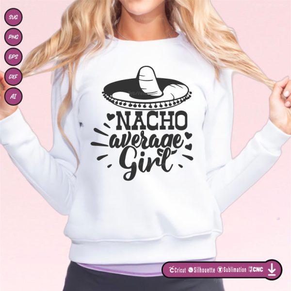 Nacho average girl SVG PNG EPS DXF AI Vector - Arts Vector
