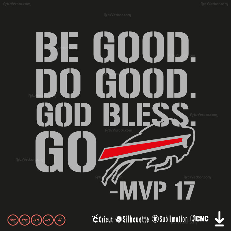 Be Good Do Good God Bless Go Bills SVG PNG EPS DXF AI Vector - Arts Vector